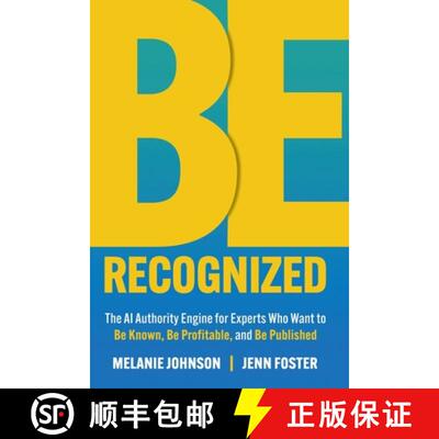 【3-4周达】Be Recognized: The AI Authority Engine for Experts Who Want to  Be Known, Be Profitable, a... [9781961801936]