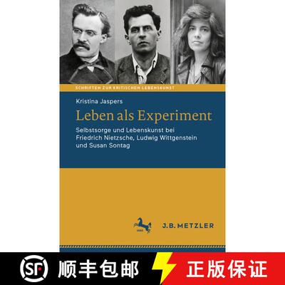 【3-4周达】Leben als Experiment: Selbstsorge und Lebenskunst bei Friedrich Nietzsche, Ludwig Wittgens... [9783662708736]