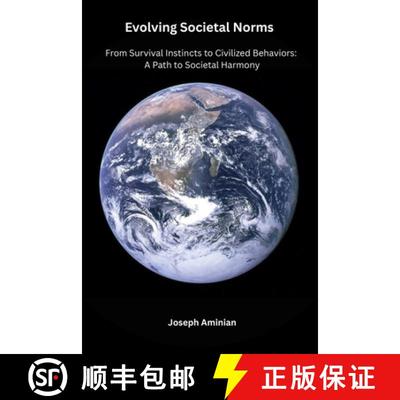 【3-4周达】Evolving Societal Norms: From Survival Instincts to Civilized Behaviors: A Path to Societa... [9781068852268]
