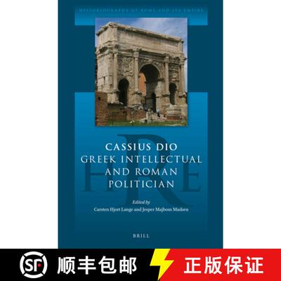 预订 精装 Cassius Dio: Greek Intellectual and Roman Politician [9789004324169]