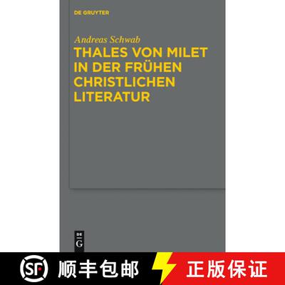 【3-4周达】精装 Thales von Milet in der fruhen christlichen Literatur: Darstellungen seiner Figur und... [9783110245981]