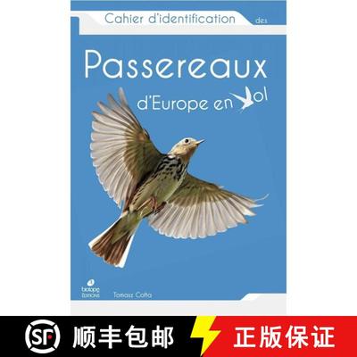 预订 Cahier d'Identification des Passereaux d'Europe en Vol [Flight Identification of European Passer... [9782366622805]