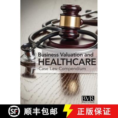 【3-4周达】BVR's Business Valaution and Healthcare Case Law Compendium [9781621500759]