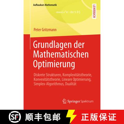 【3-4周达】Grundlagen der Mathematischen Optimierung: Diskrete Strukturen, Komplexitätstheorie, Konv... [9783528072902]