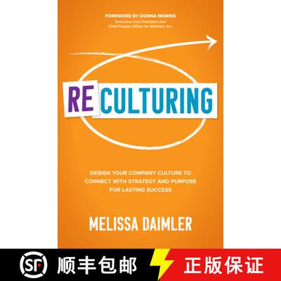 【3-4周达】ReCulturing: Design Your Company Culture to Connect with Strategy and Purpose for Lasting ... [9781264278602]