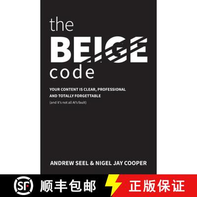 【3-4周达】The Beige Code: Your content is clear, professional and totally forgettable (and it's not ... [9781067648305]