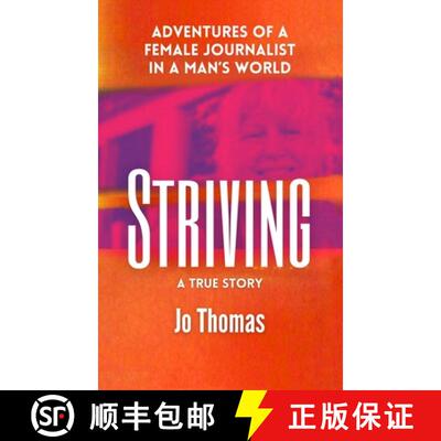 【3-4周达】精装 Striving: Adventures of a Female Journalist in a Man's World, a True Story [9798988930822]