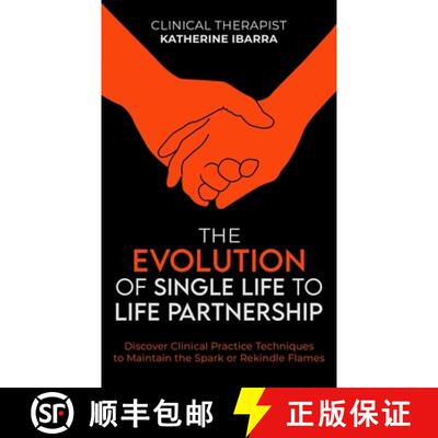 【3-4周达】精装 The Evolution of Single Life to Life Partnership: Discover Clinical Practice Techniqu... [9798991826129]