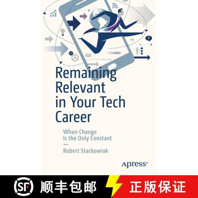 【3-4周达】Remaining Relevant in Your Tech Career : When Change Is the Only Constant (First Edition) ... [9781484237021]