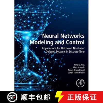 预订 Neural Networks Modeling and Control : Applications for Unknown Nonlinear Delayed Systems in Dis... [9780128170786]