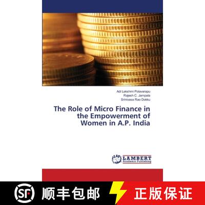 预订 The Role of Micro Finance in the Empowerment of Women in A.P. India [9786139837052]
