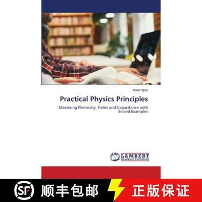 【3-4周达】Practical Physics Principles: Mastering Electricity, Fields and Capacitance with Solved Ex... [9783659790256]