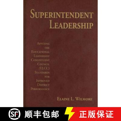 【3-4周达】精装 Superintendent Leadership: Applying the Educational Leadership Constituent Council (E... [9781412955409]