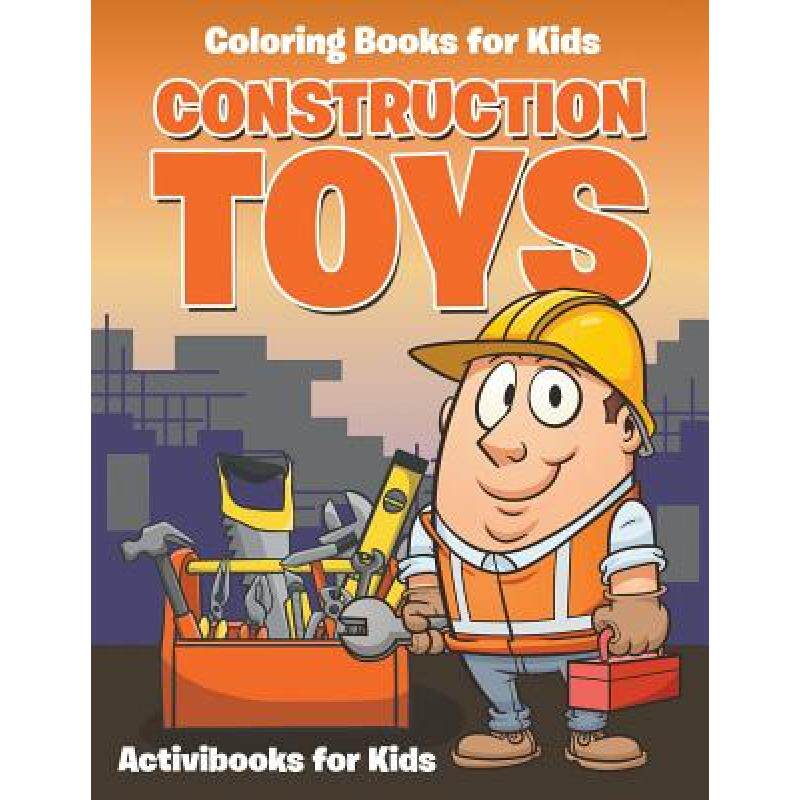 预订 Construction Toys: Coloring for Kids[9781683216759]_虎窝淘