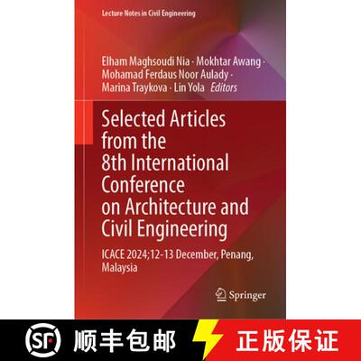 【3-4周达】Selected Articles from the 8th International Conference on Architecture and Civil Engineer... [9789819656530]