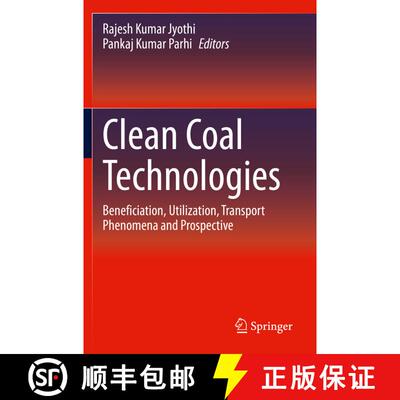 【3-4周达】Clean Coal Technologies: Beneficiation, Utilization, Transport Phenomena and Prospective [9783030685041]