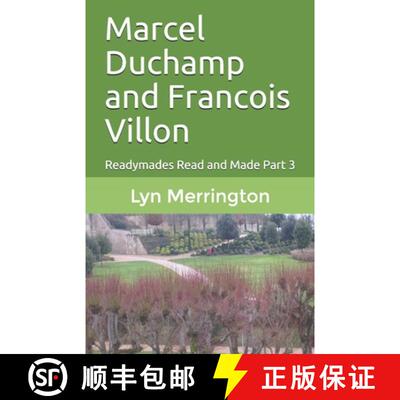【3-4周达】Marcel Duchamp and Francois Villon: Readymades Read and Made Part 3 [9780648727644]