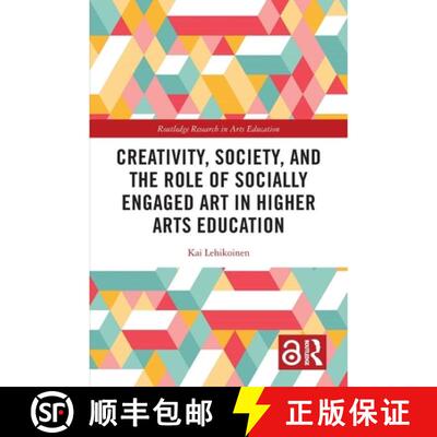 【3-4周达】Creativity, Society, and the Role of Socially Engaged Art in Higher Arts Education [9781032702971]