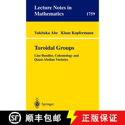 【3-4周达】Toroidal Groups : Line Bundles, Cohomology and Quasi-Abelian Varieties [9783540419891]