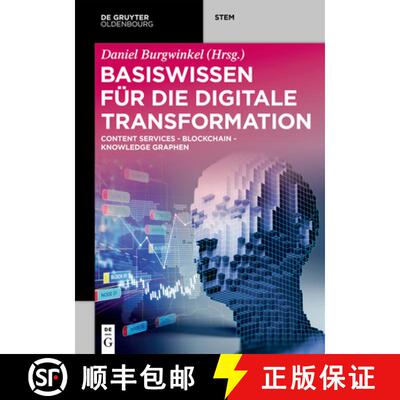 【3-4周达】Basiswissen Für Die Digitale Transformation: Content Services - Blockchain - Knowledge Gr... [9783110690965]