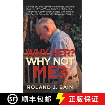 【3-4周达】Why Her? Why Not Me?: A Series of Deep Familial Misfortunes, Including the Loss of Two Wiv... [9781982209438]