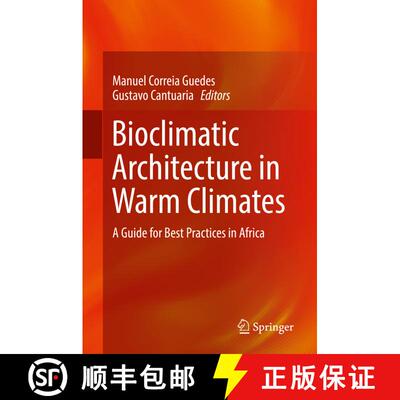 【3-4周达】Bioclimatic Architecture in Warm Climates : A Guide for Best Practices in Africa [9783030120351]