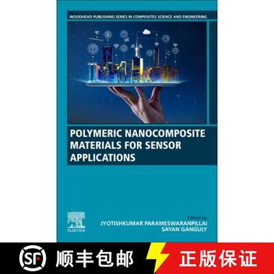 【3-4周达】Polymeric Nanocomposite Materials for Sensor Applications [9780323988308]