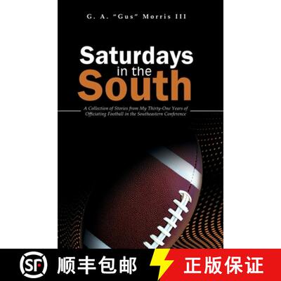 【3-4周达】Saturdays in the South: A Collection of Stories from My Thirty-One Years of Officiating Fo... [9781665305631]