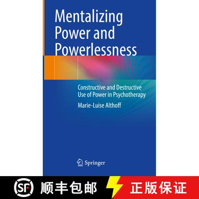 【3-4周达】Mentalizing Power and Powerlessness: Constructive and Destructive Use of Power in Psychoth... [9783662661185]