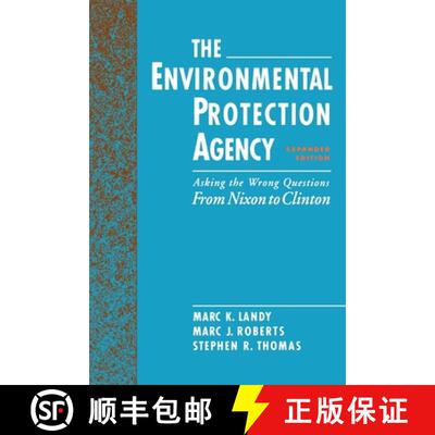 【3-4周达】The Environmental Protection Agency: Asking the Wrong Questions: From Nixon to Clinton [9780195086737]