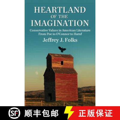 【3-4周达】Heartland of the Imagination : Conservative Values in American Literature from Poe to O'Co... [9780786459766]