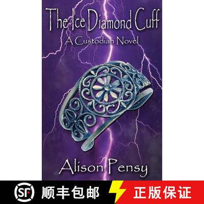 【3-4周达】The Ice Diamond Cuff: Custodian Novel #4 [9780982543887]
