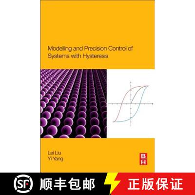 【3-4周达】Modeling and Precision Control of Systems with Hysteresis [9780128035283]