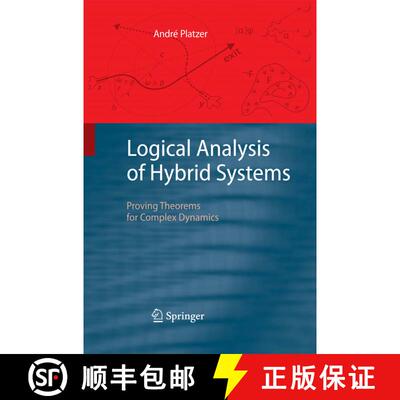 【3-4周达】Logical Analysis of Hybrid Systems : Proving Theorems for Complex Dynamics [9783642444746]