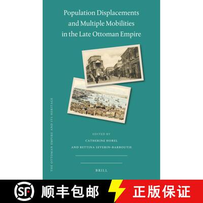 预订 精装 Population Displacements and Multiple Mobilities in the Late Ottoman Empire [9789004543683]
