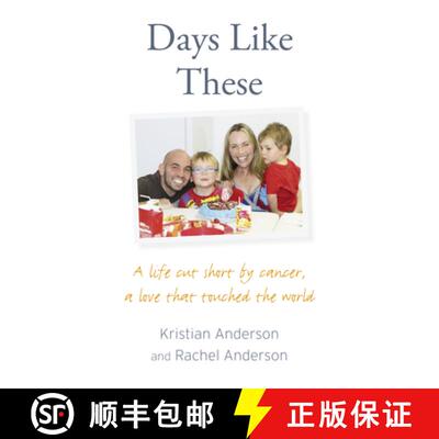 【3-4周达】Days Like These: A life cut short by cancer, a love that touched the world [9780007492022]