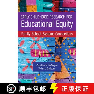【3-4周达】Early Childhood Research for Educational Equity: Family-School-Systems Connections [9781681257464]