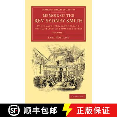 【3-4周达】Memoir of the Rev. Sydney Smith: By his Daughter, Lady Holland, with a Selection from his ... [9781108069625]