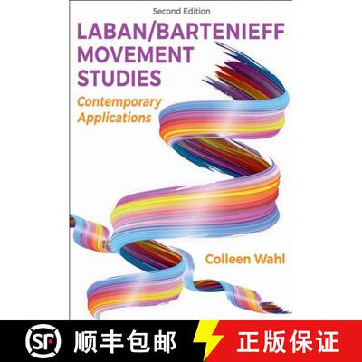 【3-4周达】Laban/Bartenieff Movement Studies – Contemporary Applications [9781718235724]