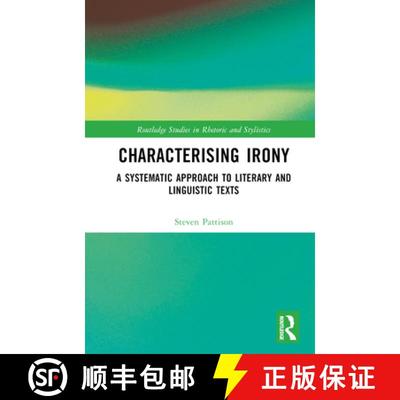 【3-4周达】Characterising Irony: A Systematic Approach to Literary and Linguistic Texts [9781032023540]