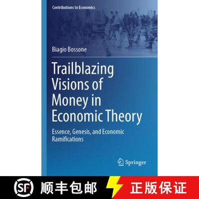 【3-4周达】Trailblazing Visions of Money in Economic Theory: Essence, Genesis, and Economic Ramificat... [9783031825460]