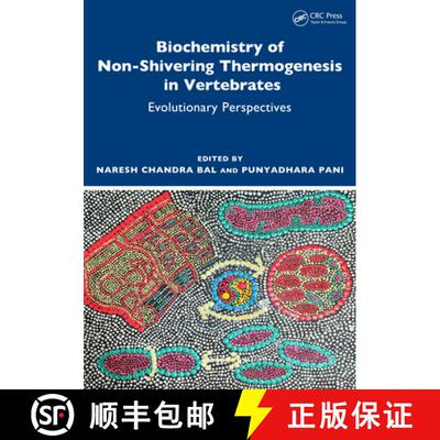 【3-4周达】精装 Biochemistry of Non-Shivering Thermogenesis in Vertebrates: Evolutionary Perspectives [9781032456348]