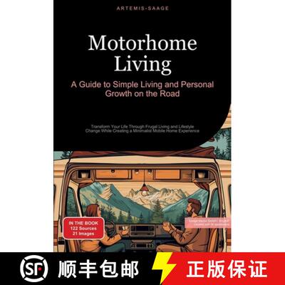 【3-4周达】Motorhome Living: A Guide to Simple Living and Personal Growth on the Road: Transform Your... [9783384463166]