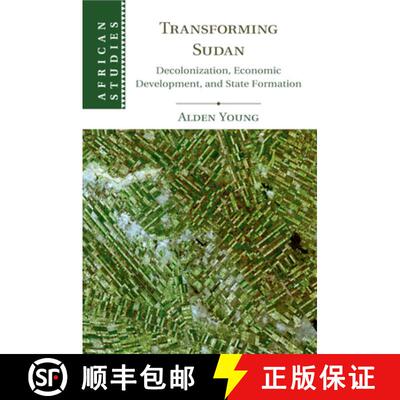 【3-4周达】Transforming Sudan: Decolonization, Economic Development, and State Formation [9781316623848]
