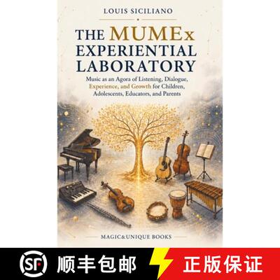 【3-4周达】THE MUMEx EXPERIENTIAL LABORATORY: Music as an Agora of Listening, Dialogue, Experience, a... [9789697250103]