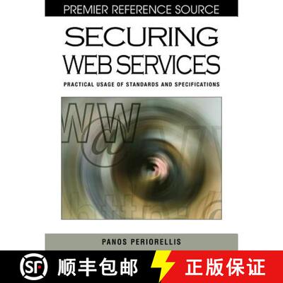 【3-4周达】精装 Securing Web Services: Practical Usage of Standards and Specifications [9781599046396]