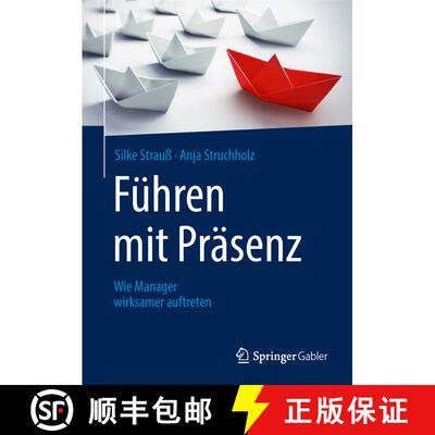 【3-4周达】Führen mit Präsenz: Wie Manager wirksamer auftreten [9783658223953]