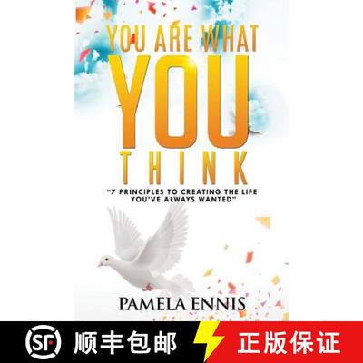 【3-4周达】You Are What You Think: 7 Principles To Living the Life You've Always Wanted [9780692975749]