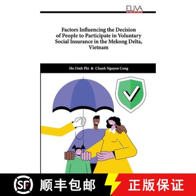 【3-4周达】Factors Influencing the Decision of People to Participate in Voluntary Social Insurance in... [9789999314817]