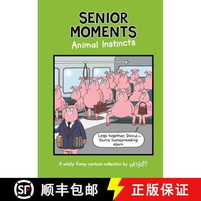 【3-4周达】精装 Senior Moments: Animal Instincts: A timelessly funny cartoon collection by Whyatt [9781787414266]